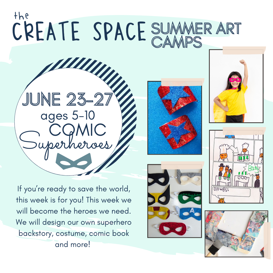 June 23-27 Comic Superheroes Summer Art Camp 2025 | The Create Space ...